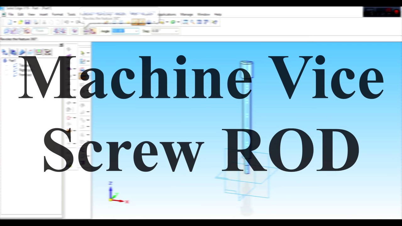 MACHINE VICE - Screw Rod {Solid Edge v19} - YouTube