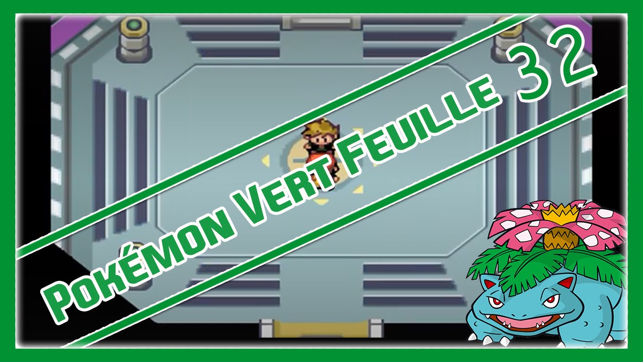 Pokémon Version Vert Feuille - Let's Play Episode 32 - " La revanche de ...