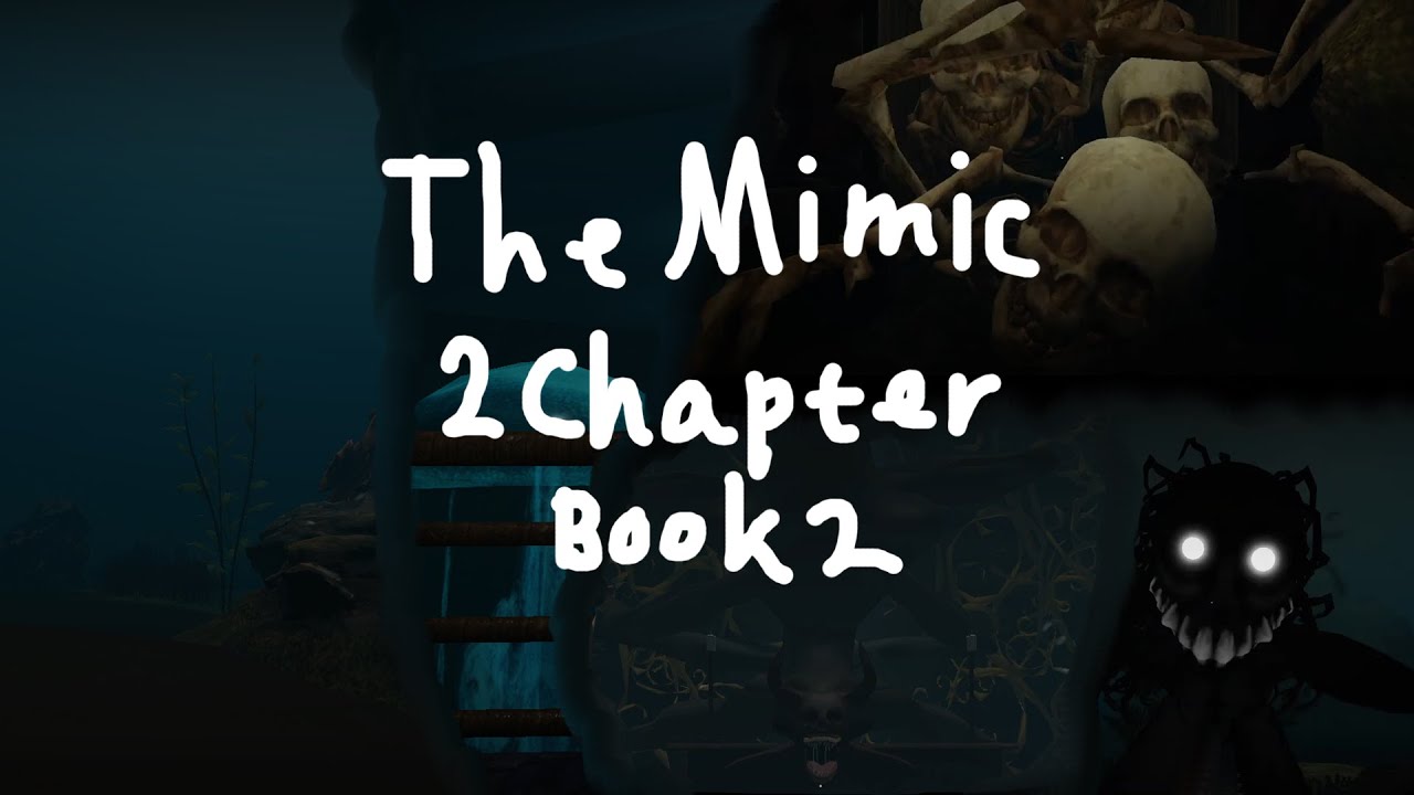 The Mimic 2 chapter Book 2 passing - YouTube