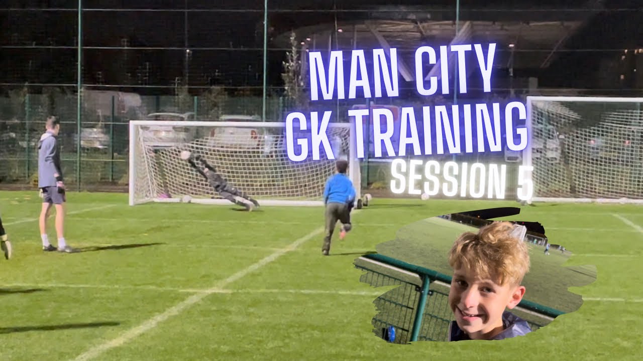 MAN CITY GK SESSION 5 - YouTube
