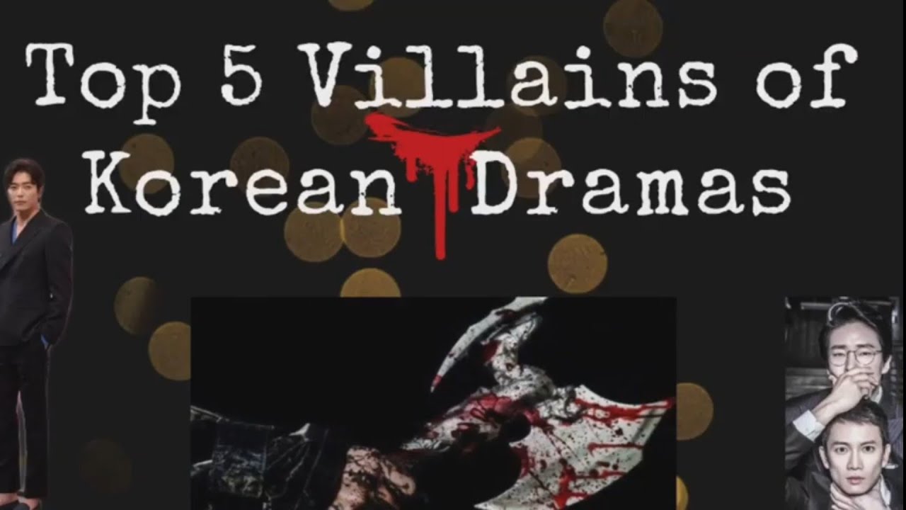 Top 5 Villains of Korean Dramas - YouTube