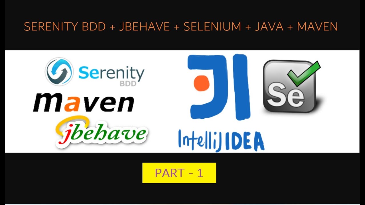 Part-1 Introduction - Selenium + Java + Serenity BDD+JBehave ...
