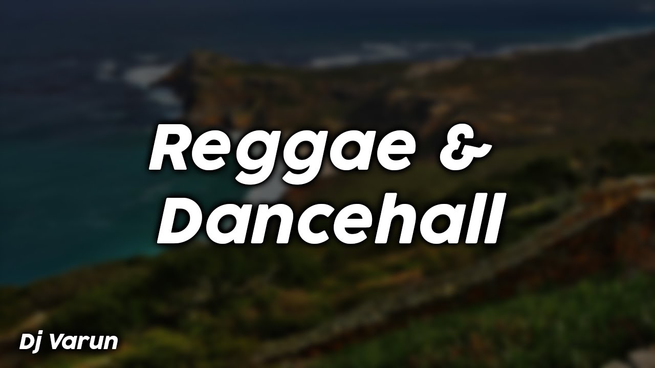 Reggae & Dancehall Mix - Dj Varun - YouTube
