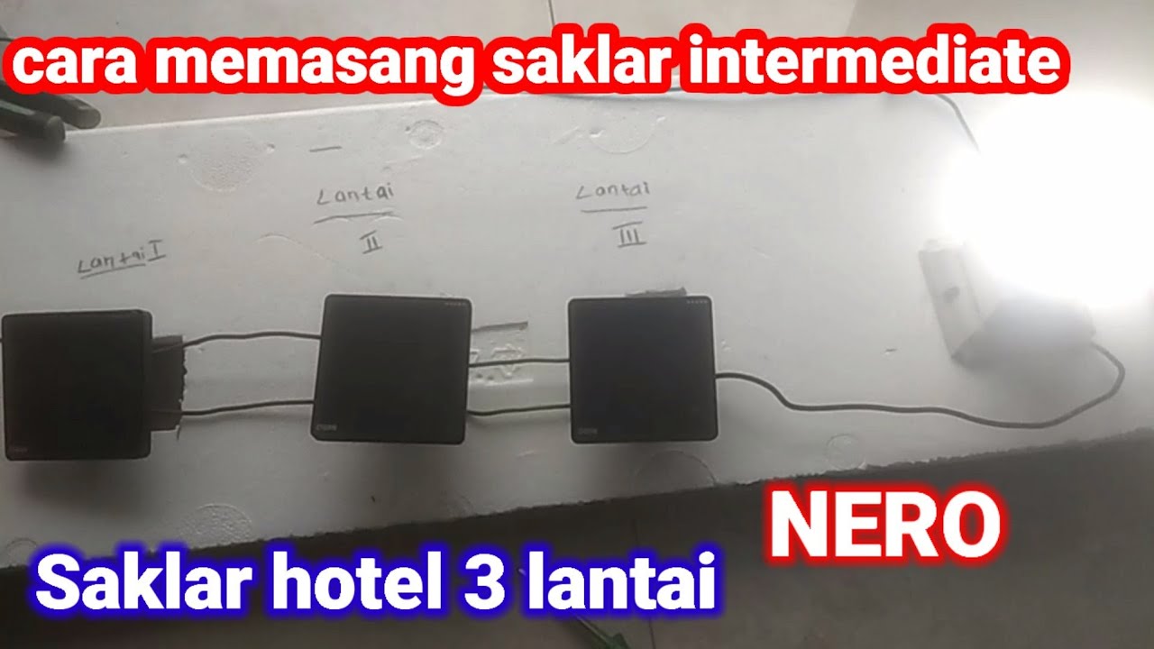 Cara memasang saklar hotel intermediate 3 lantai nero How to install a ...