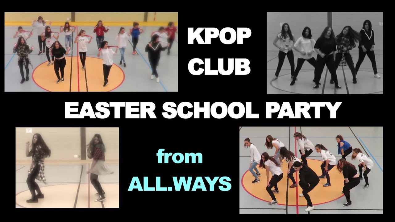 KPOP CLUB | Easter School Party (from ALL.WAYS) - YouTube