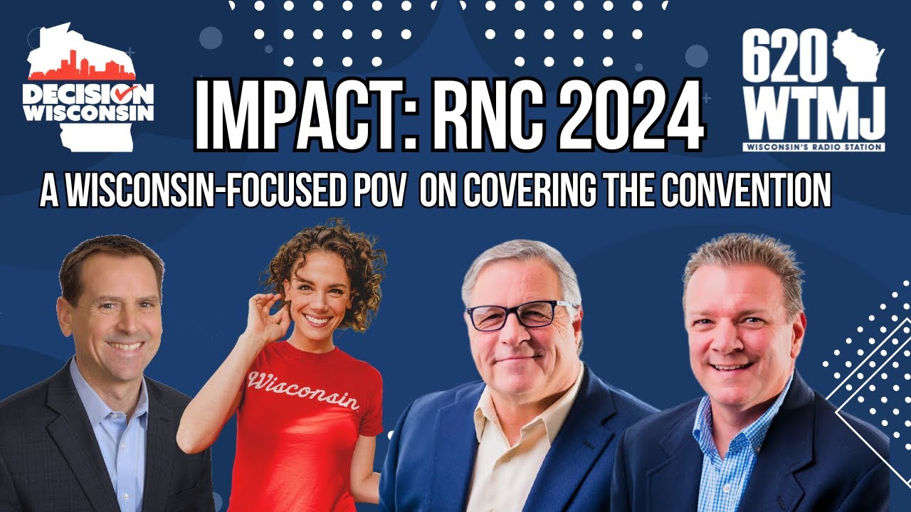 Impact: RNC 2024 — Wisconsin Journalists & News Personalities Discuss ...