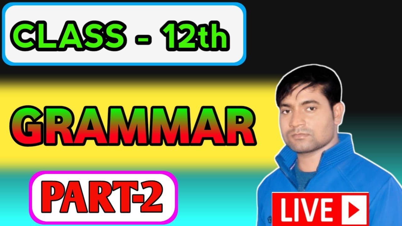 PART- 02 | GRAMMAR | CLASS-12 | 20-20 | BOARD EXAM TARGET - 2026 | # ...