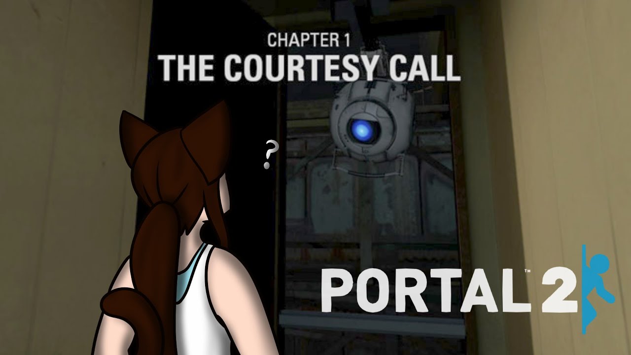 Portal 2 || Chapter 1: Courtesy Call - YouTube
