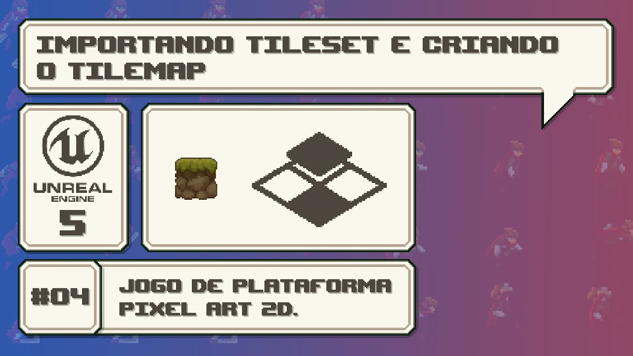 Jogo de plataforma pixel art 2d - Unreal Engine 5 - Importando Tileset e Criando o Tilemap - YouTube