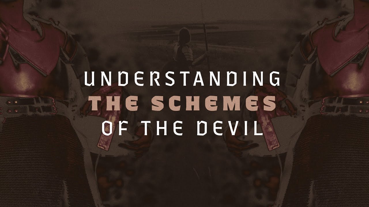 Understanding the Schemes of the Devil | Neil Hoffman | Message Only ...