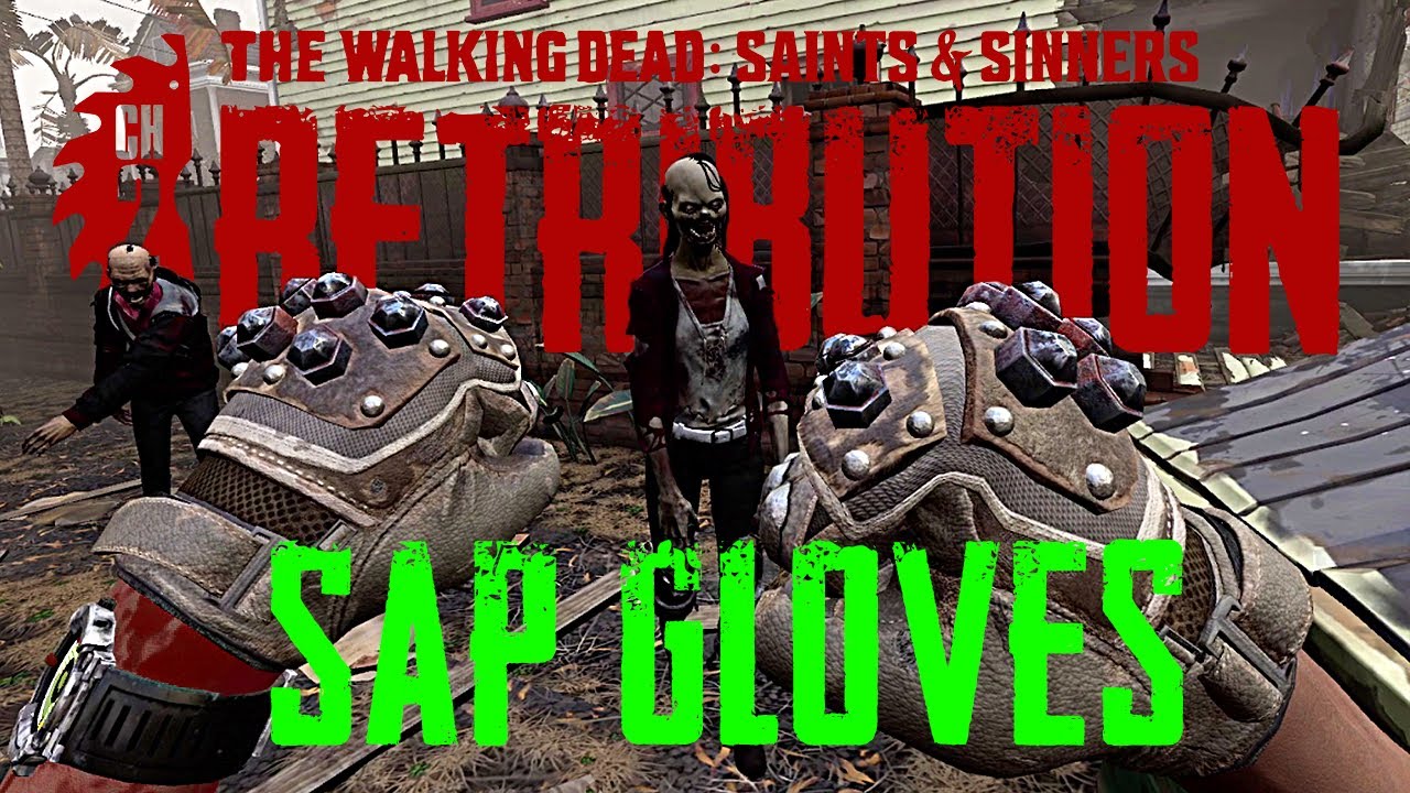 Sap Gloves Deep Dive in Retribution - The Walking Dead: Saints ...