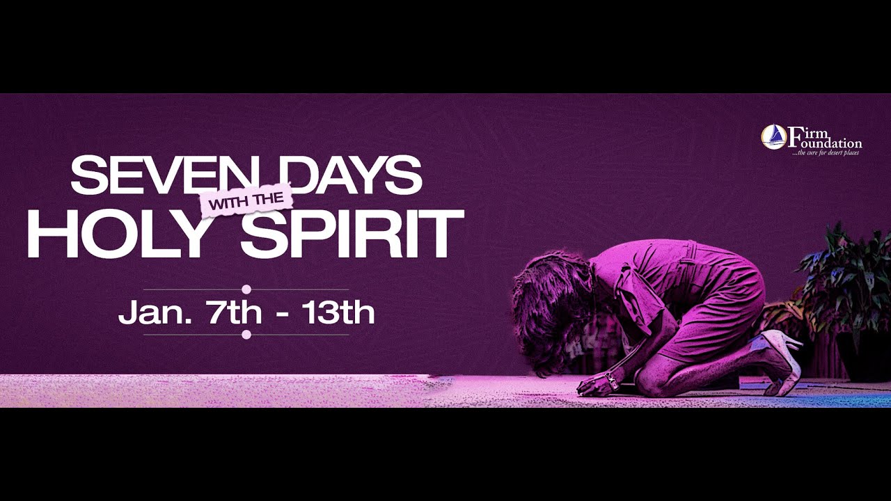 7 Days With The Holy Spirit | 10th January, 2023 [Day 4] - YouTube