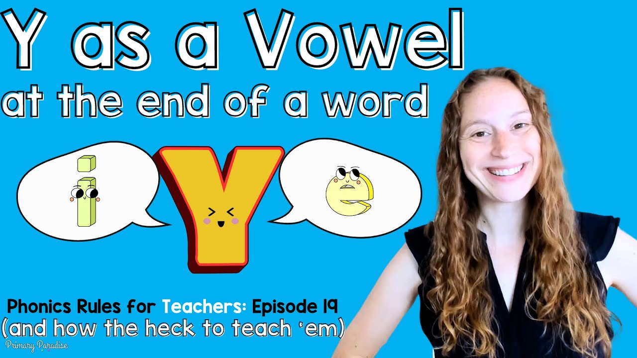 Y Spelling Vowels I and E and How to Teach It: Phonics Rules for ...
