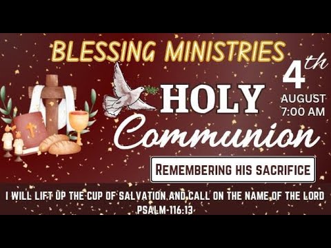 Holy Communion \\ Sunday Worship \\ Blessing Warriors \\04_Aug_2024 ...