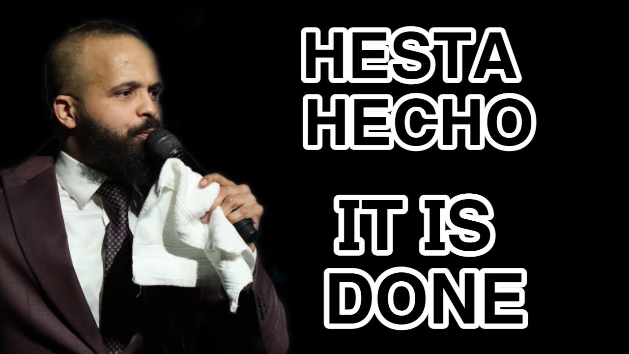 HESTA HECHO / IT IS DONE - YouTube