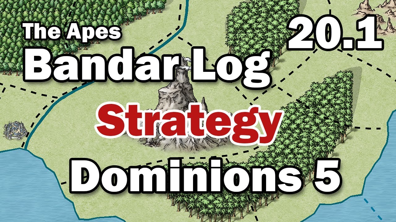 Dominions 5 - Bandar Log - 20.1 - Bandar Log Strategy #3 - YouTube