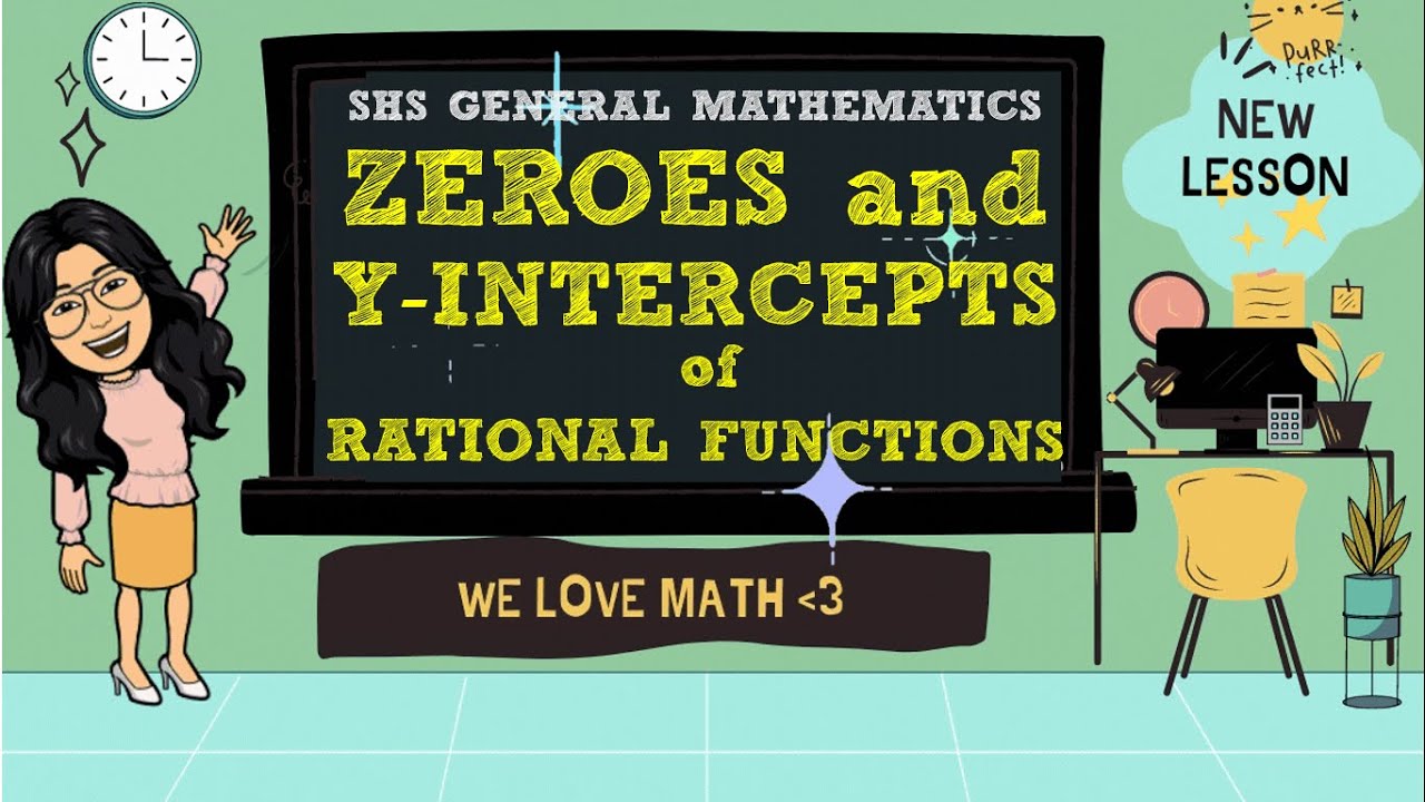 ZEROES AND Y-INTERCEPTS OF RATIONAL FUNCTIONS | SHS GENERAL MATHEMATICS ...