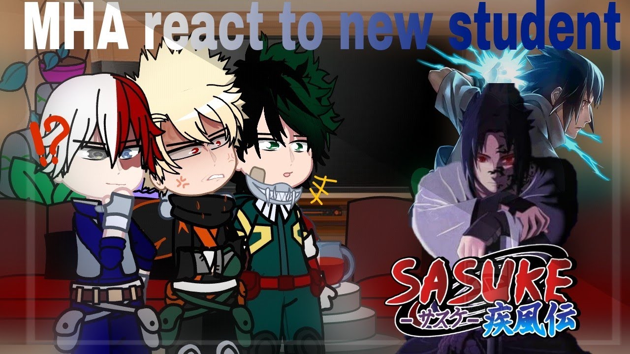 MHA react to SASUKE as new student (AU) - YouTube
