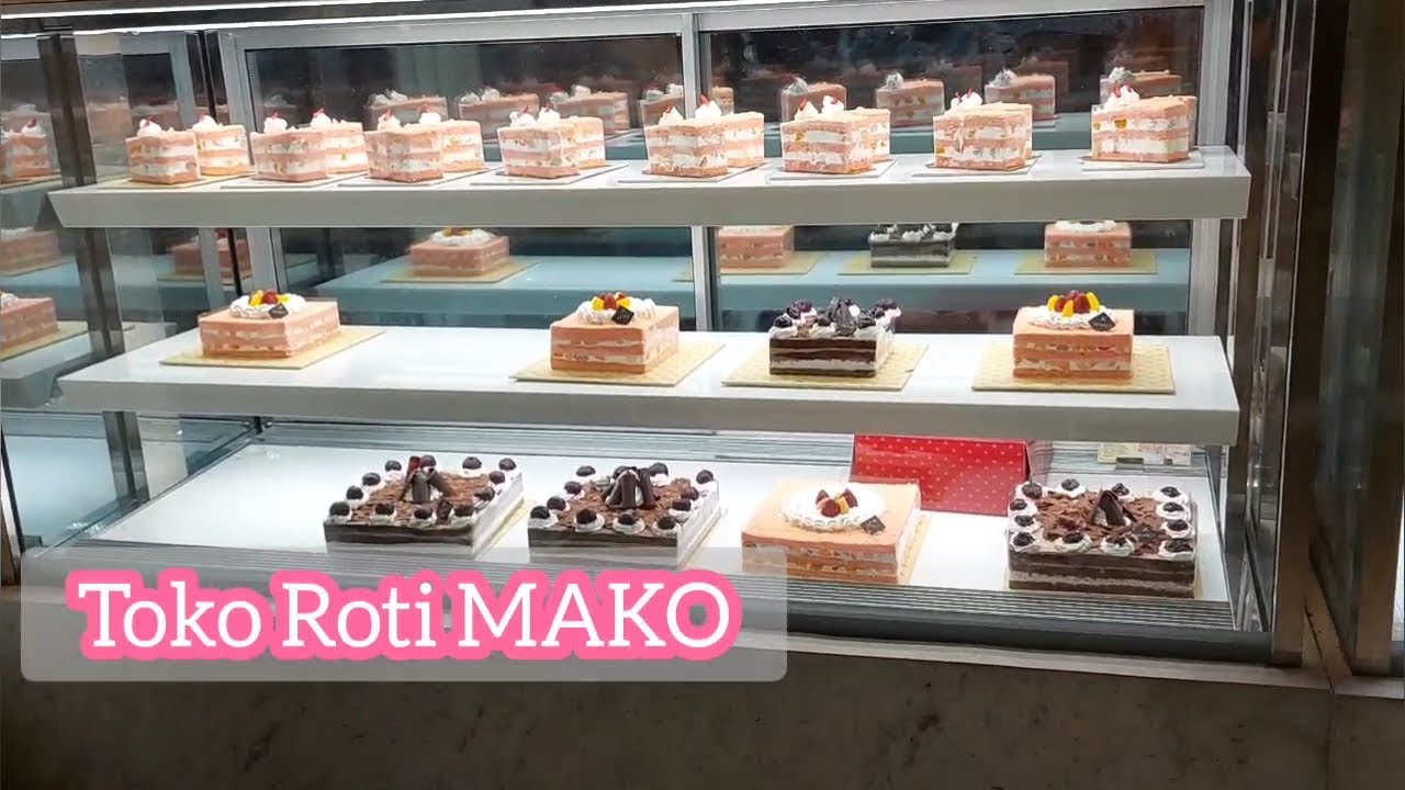 TOKO KUE DAN ROTI MAKO - YouTube