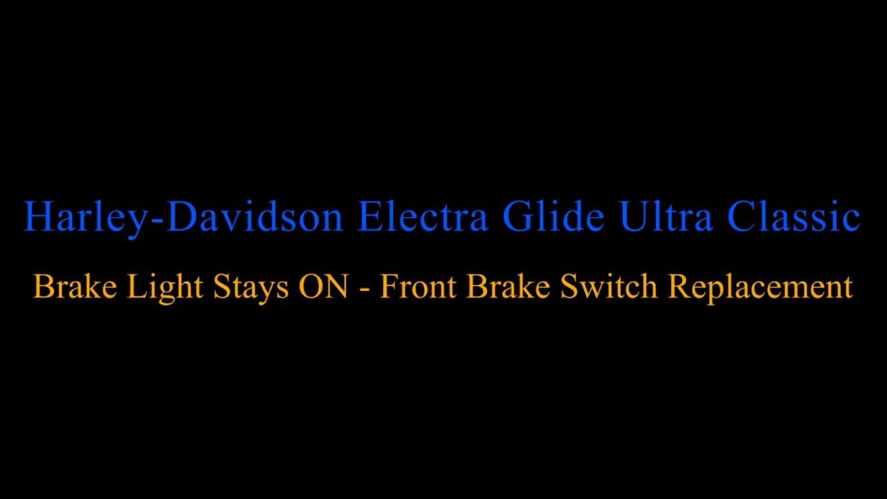 Harley-Davidson Electra Glide Ultra Classic - Brake Light Stays ON ...