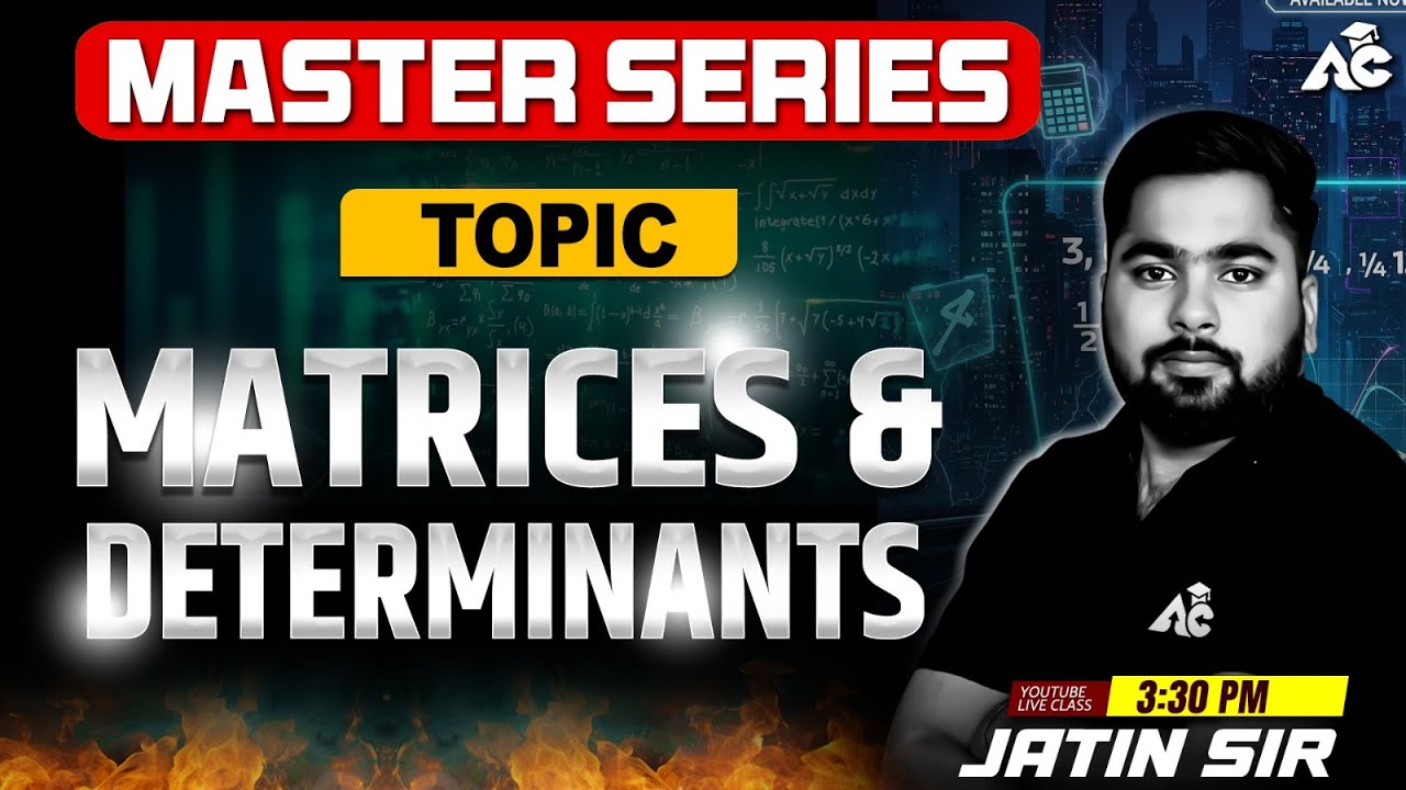 Master Series 2025 Maths | Matrics & Deteminants By Jatin Sir - YouTube