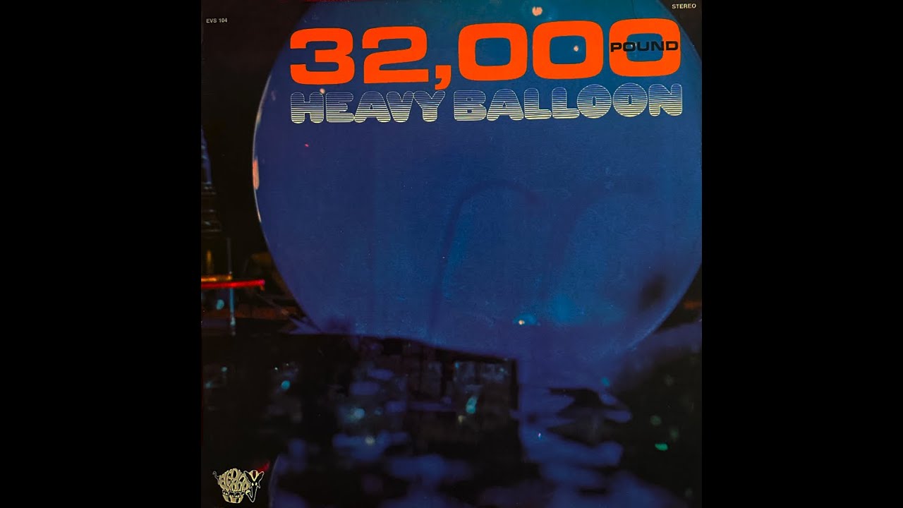 Heavy Balloon "32,000 Pound" 1969 *Barnyard Blues* - YouTube