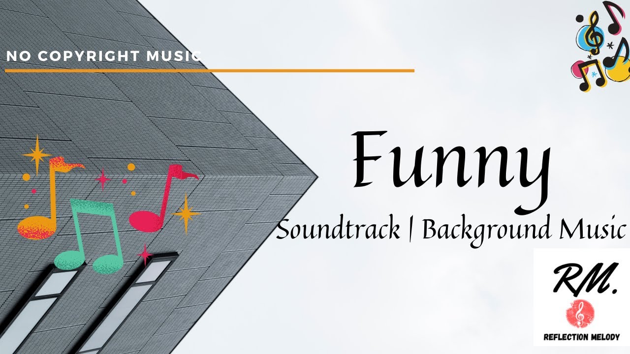Funny Soundtrack| Best Intro Music |Background Music| Outro Music | No ...