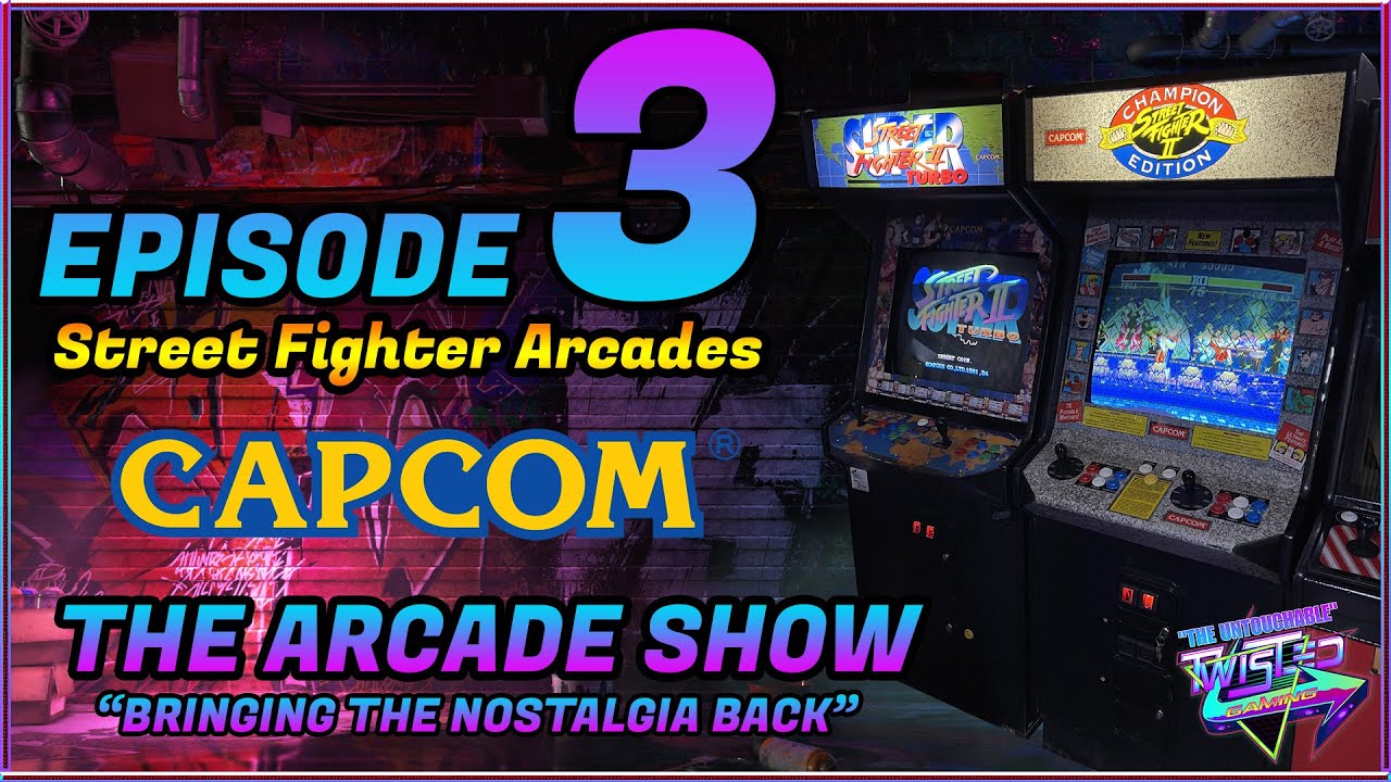 The Arcade Show Episode 3: Street Fighter Arcades! - YouTube