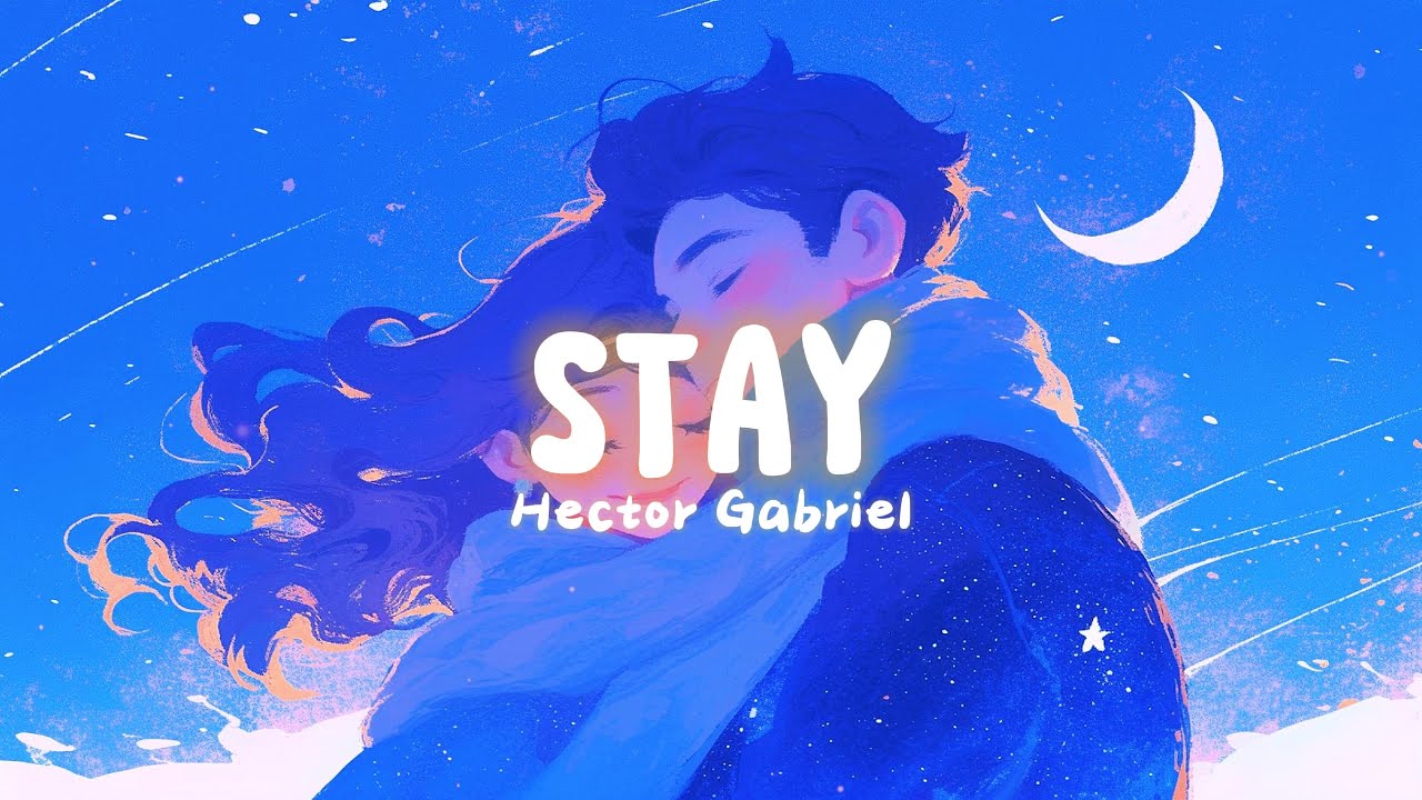 [ETM] - Stay - Hector Gabriel (Lyrics) - YouTube
