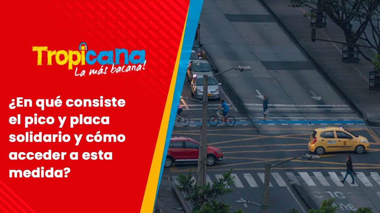 ¿En qué consiste el pico y placa solidario y cómo acceder a esta medida ...