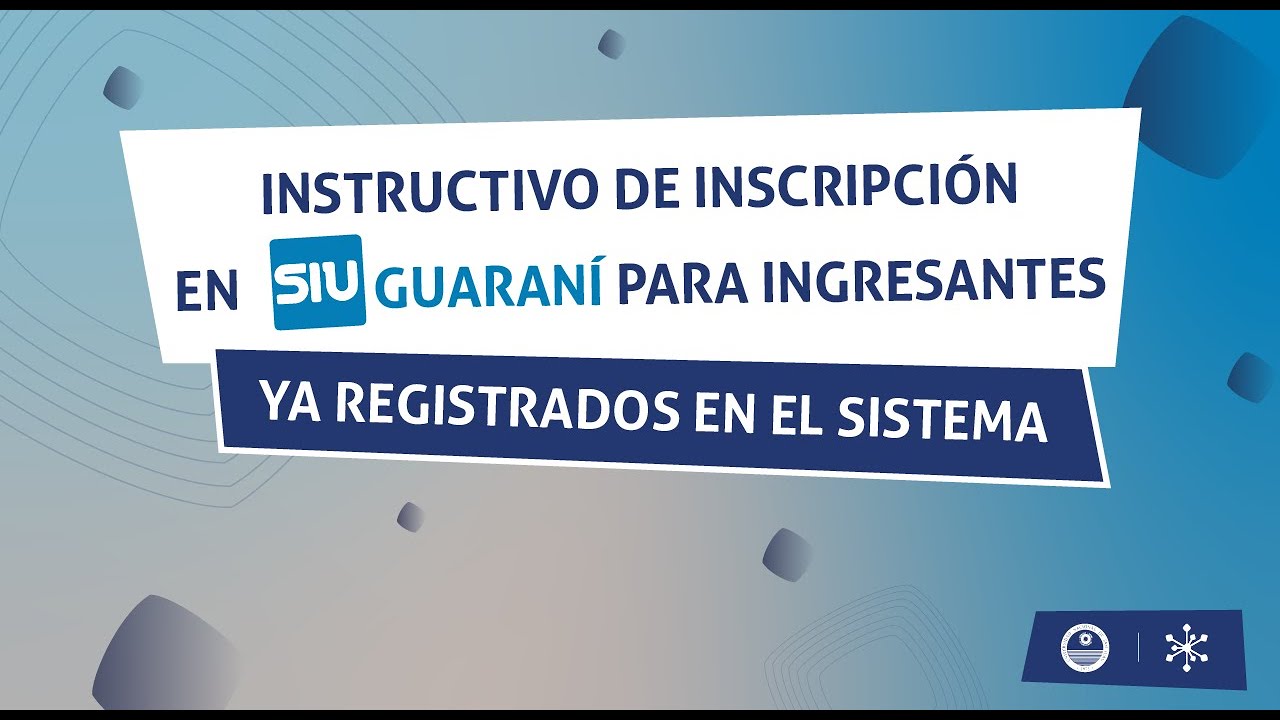 INSTRUCTIVO DE INSCRIPCIÓN EN SIU GUARANÍ PARA INGRESANTES YA ...