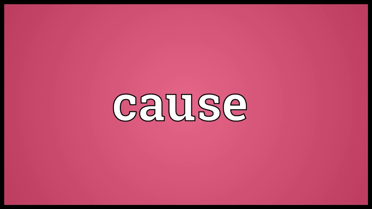 Cause Meaning In English YouTube