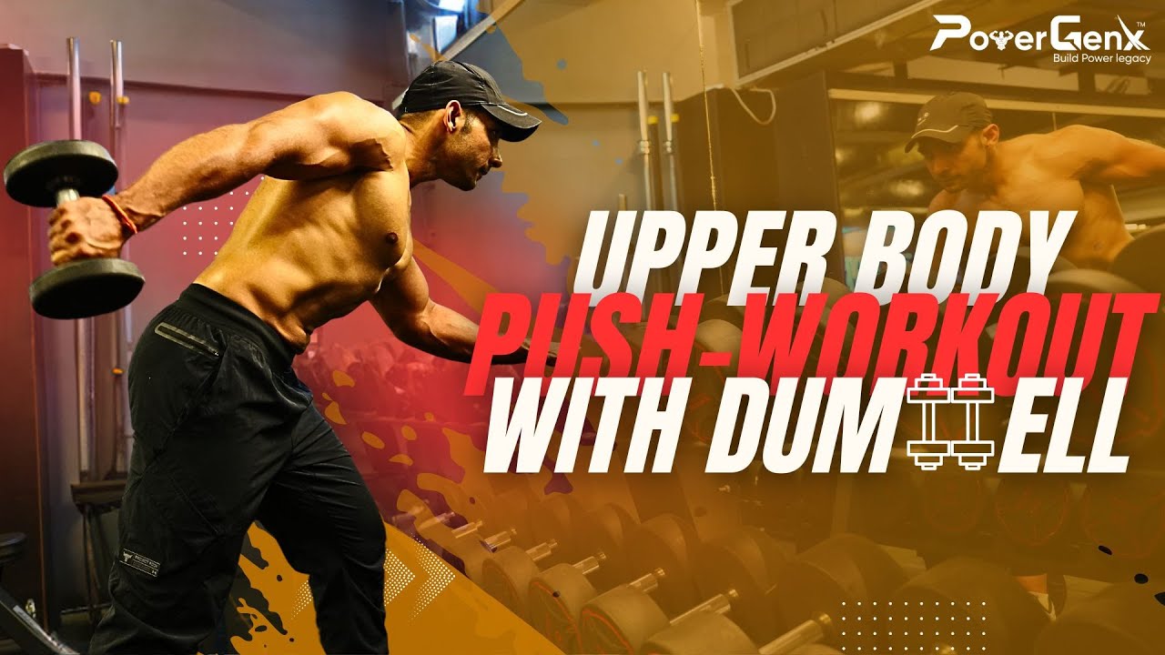 Upper Body Push-Workout With Dumbbells | Dumbbell Workout | PowerGenx ...
