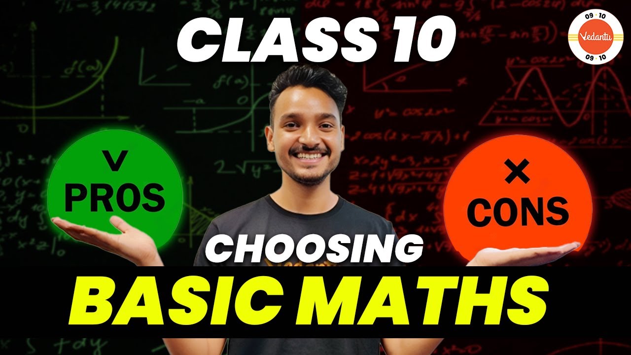 Pros And Cons Of Choosing Basic Maths In Class 10 Vedantu Mathematics 