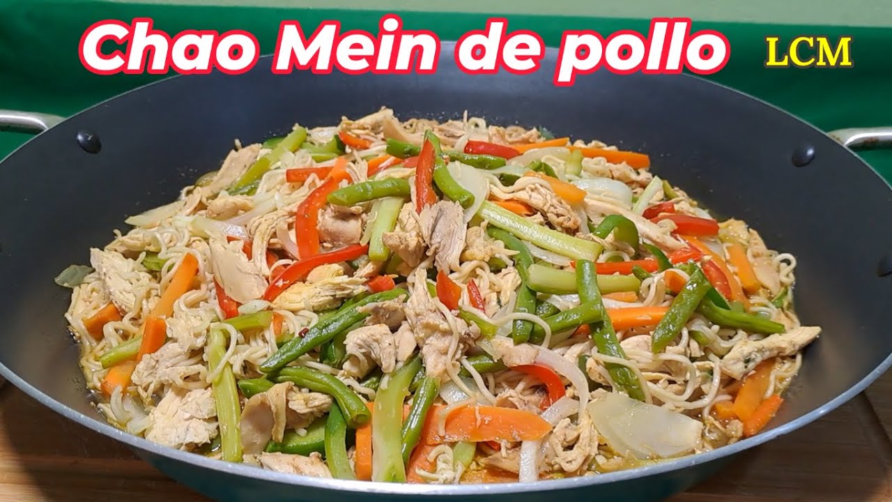 CHAO MEIN CON POLLO. Rico con muchos vegetales. - YouTube