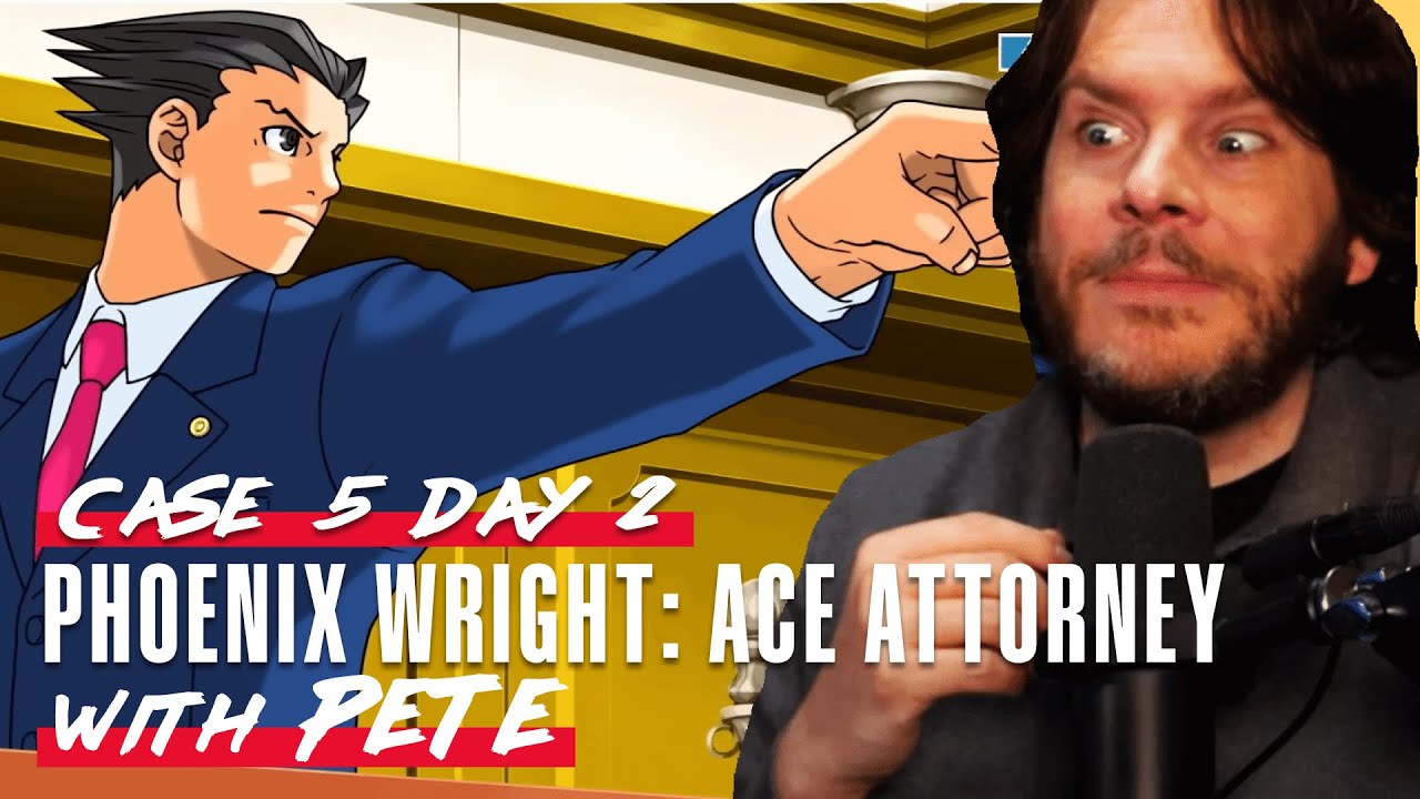 [Case 5 DAY 2] PHOENIX WRIGHT: ACE ATTORNEY with Peter - YouTube