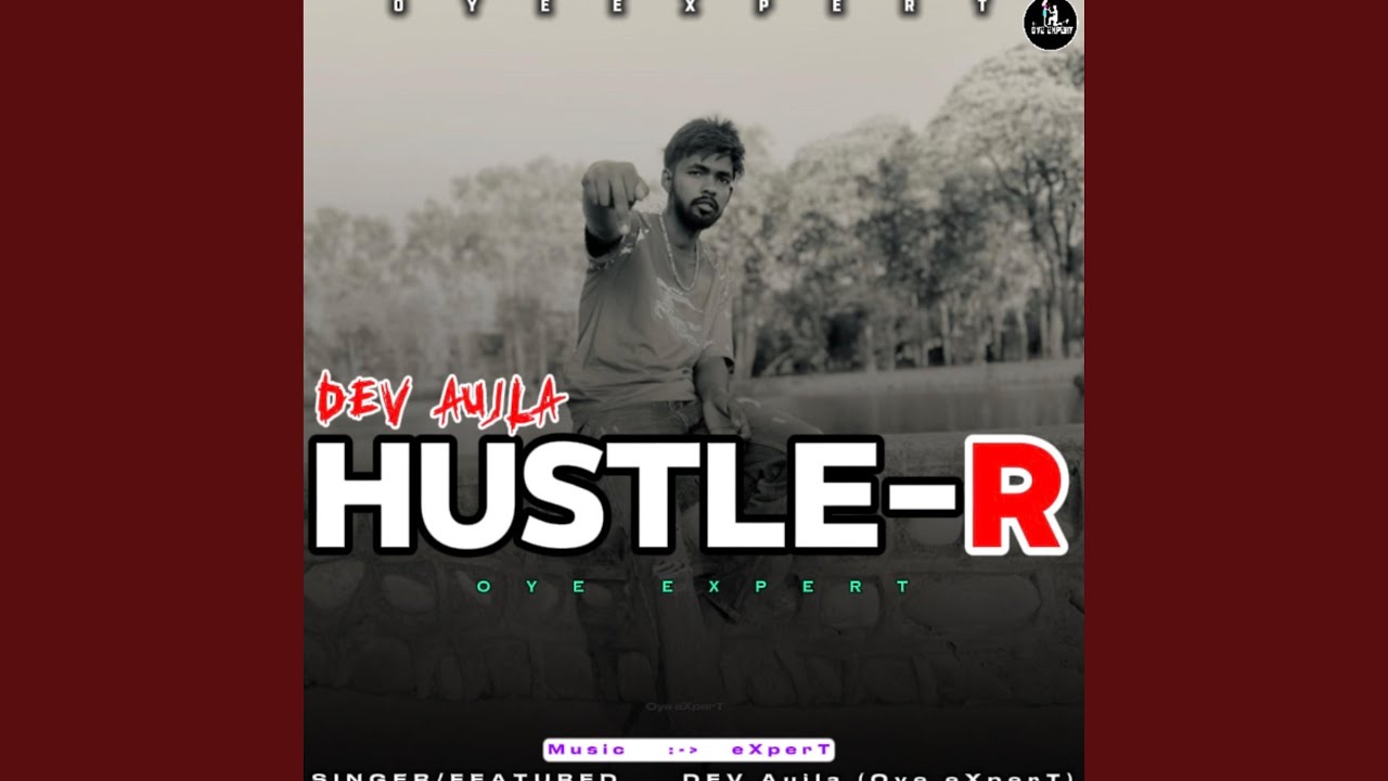 HUSTLE-R (feat. DEV AUJLA) - YouTube