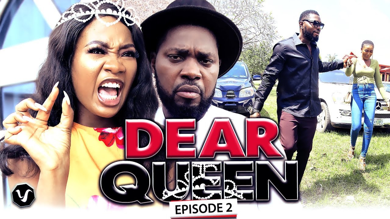 DEAR QUEEN (EPISODE 2) 2019 UCHENANCY LATEST NOLLYWOOD HIT MOVIE - YouTube