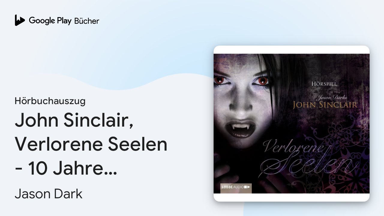 „John Sinclair, Verlorene Seelen - 10 Jahre…“ von Jason Dark ...