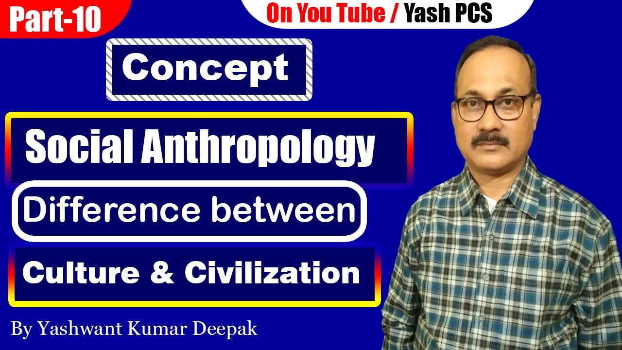Difference between Culture and Civilization||upsc,bpsc,jpsc,cse ...
