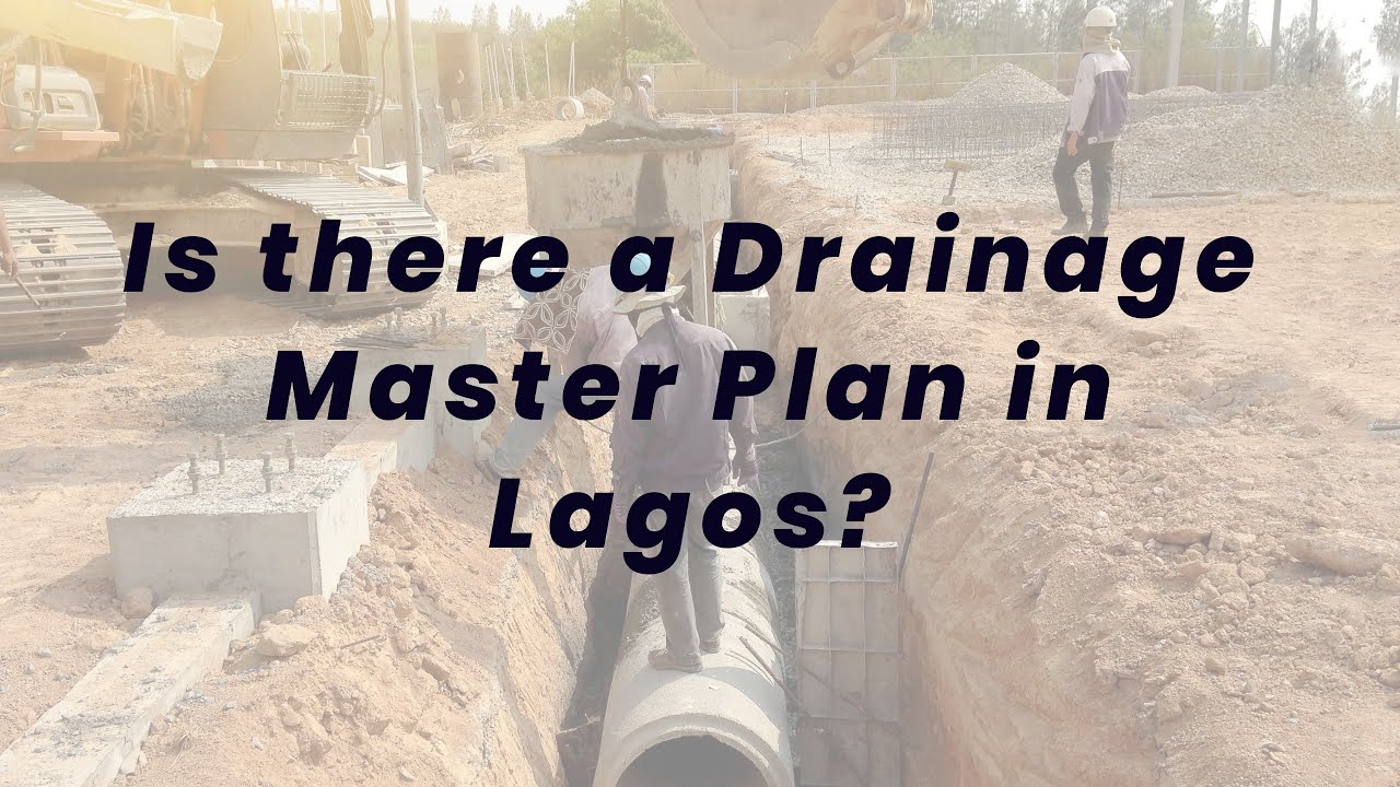 Lagos State Drainage Master Plan: Is it available and accessible to the public - YouTube