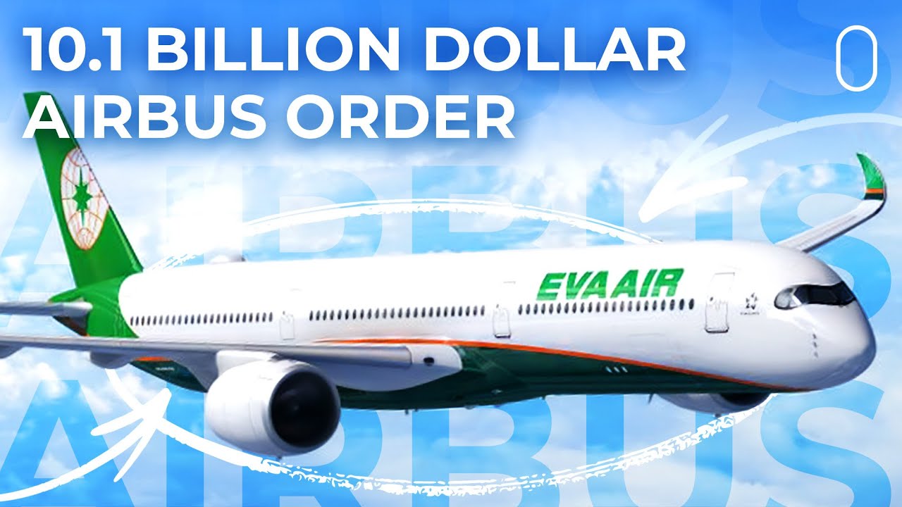 EVA Air Commits To 18 A350-1000s & 15 A321neos - YouTube