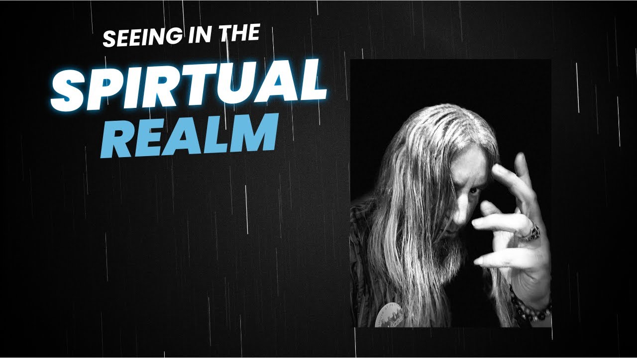 How to See into the Spirit Realm | Psychic Sight, Spirits & Energy ...