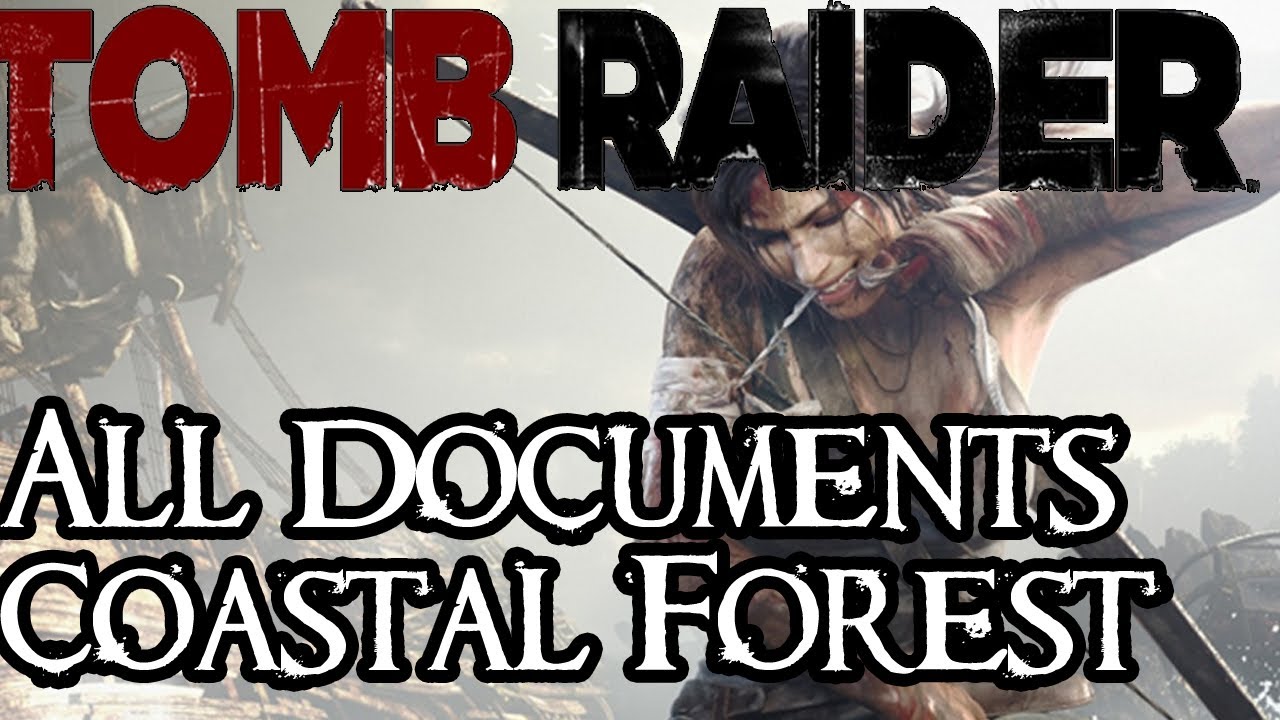 Tomb Raider 2013 Document Locations Guide: Coastal Forrest (XBOX 360 ...