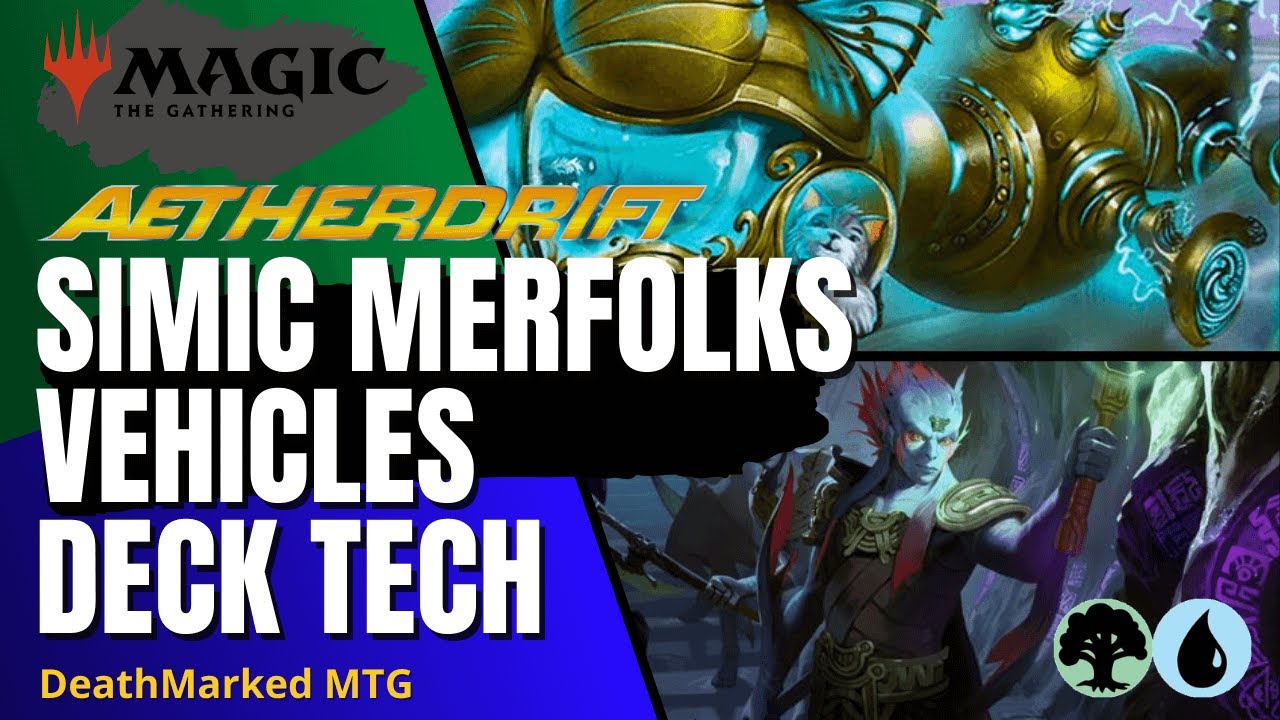 #MTGTCG Aetherdrift Standard Deck Tech - Simic Merfolk Vehicles - YouTube