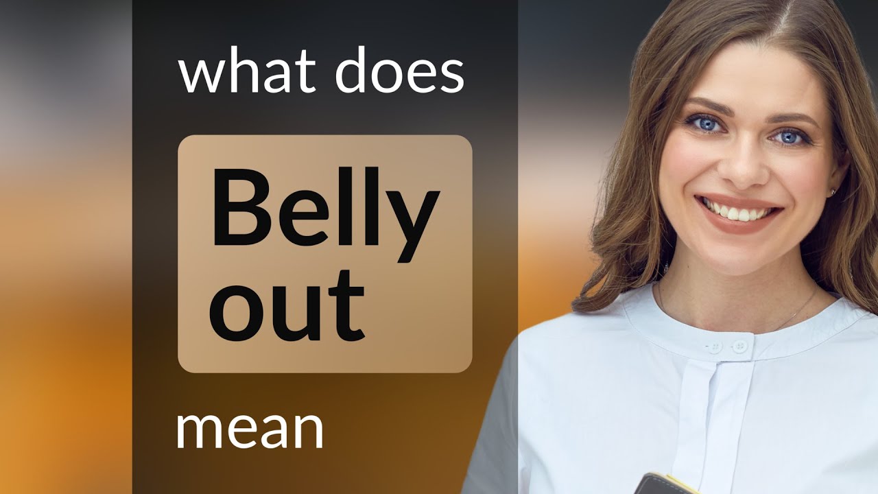 Belly out • BELLY OUT definition - YouTube