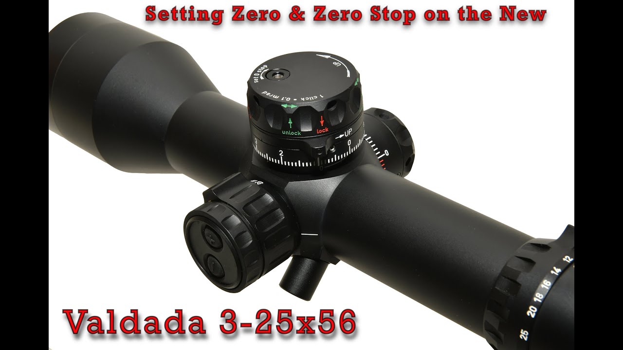 Valdada's New 3-25x56 40mm tube tactical scope setting zero and zero ...