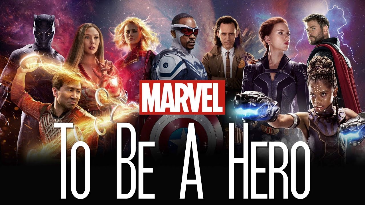 Marvel Cinematic Universe || To Be A Hero - YouTube