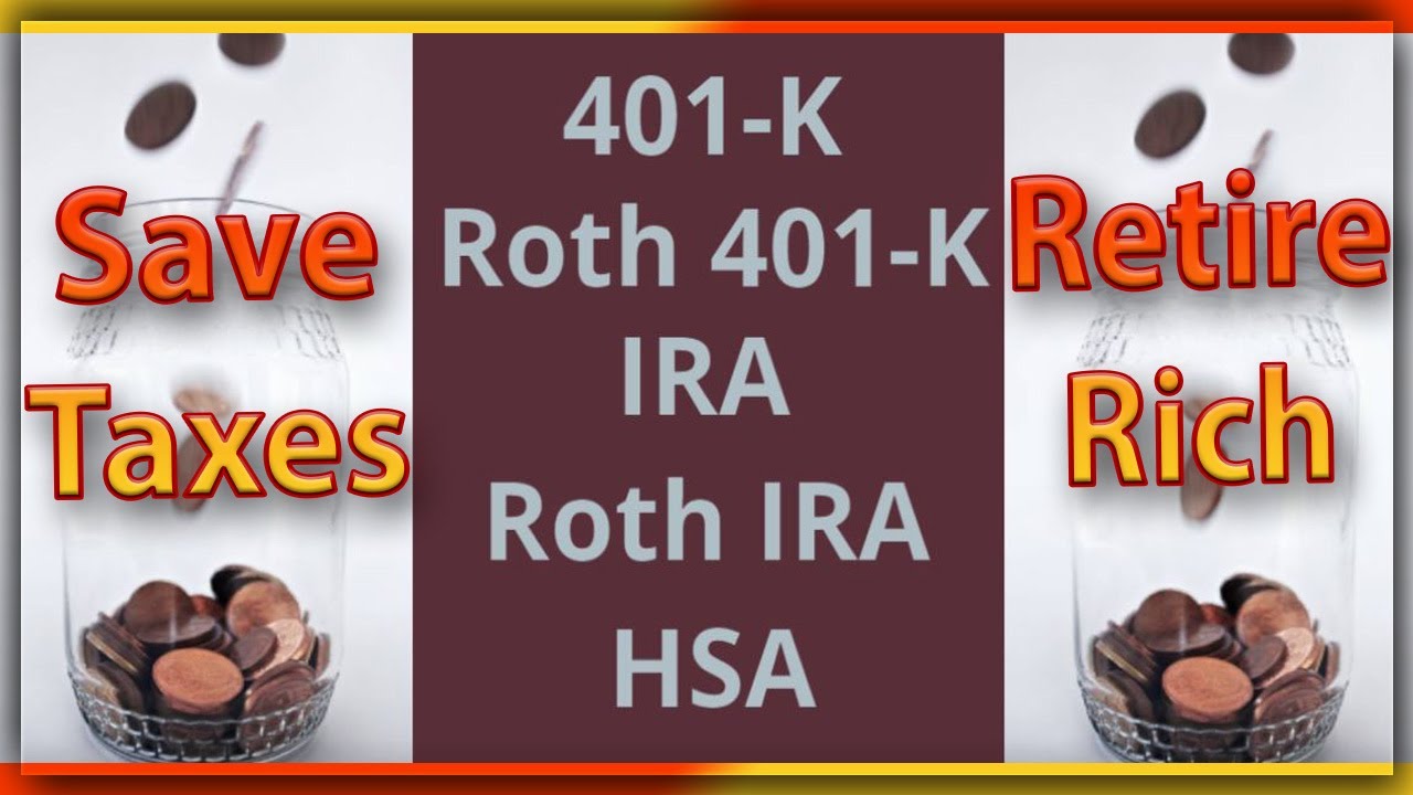401k vs Roth IRA vs Roth 401k vs IRA vs HSA | Tax Advantages with ...