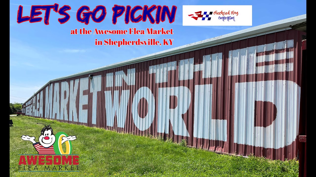 Let's Go Pickin at the Awesome Flea Market - YouTube